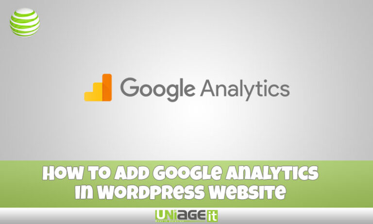 How to Add Google Analytics in Wordpress Website - UNIAGE IT - Best Digital Marketing and Web ...